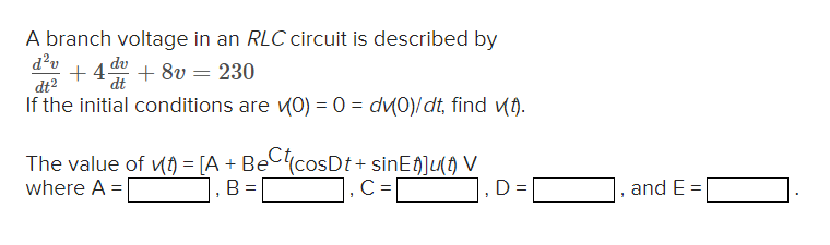 Solved A branch voltage in an RLC circuit is described by | Chegg.com