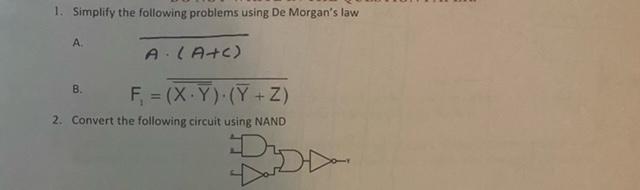 Solved 1. Simplify the following problems using De Morgan's | Chegg.com