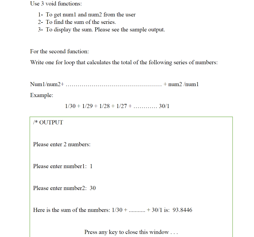 Solved Use 3 void functions: 1- To get numl and num2 from | Chegg.com