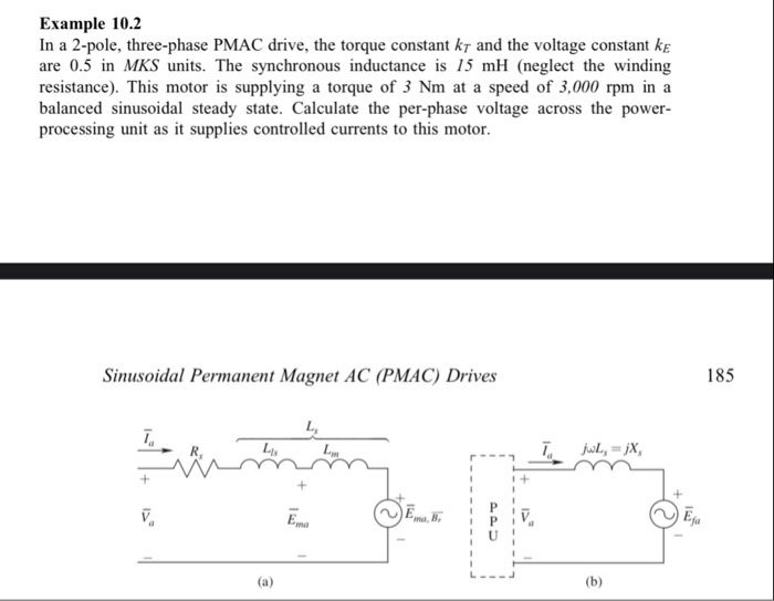Solved 0.8 The PMAC motor in Example 10.2 is driving a | Chegg.com