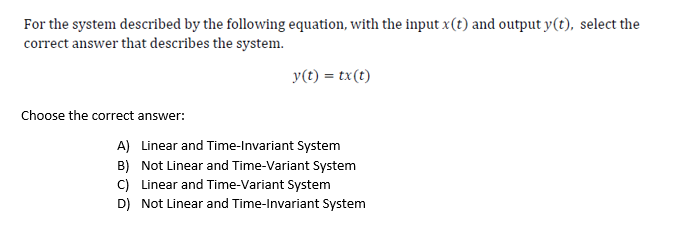 Solved For the system described by the following equation, | Chegg.com