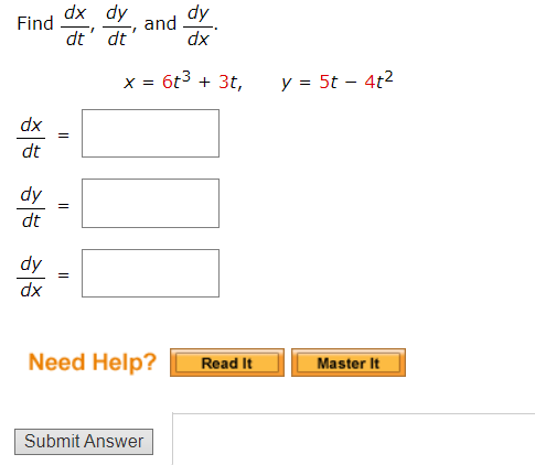 Solved dx dt Find dx dt dy dt dy dx Need Help? Submit Answer | Chegg.com
