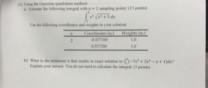 Solved (1) Using the Gaussian quadrature method: a) Estimate | Chegg.com