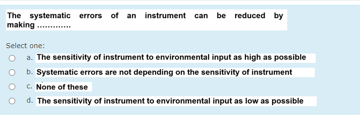 Solved The systematic errors of an instrument can making be | Chegg.com