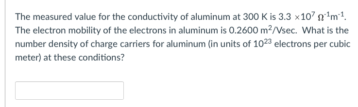Solved The measured value for the conductivity of aluminum | Chegg.com