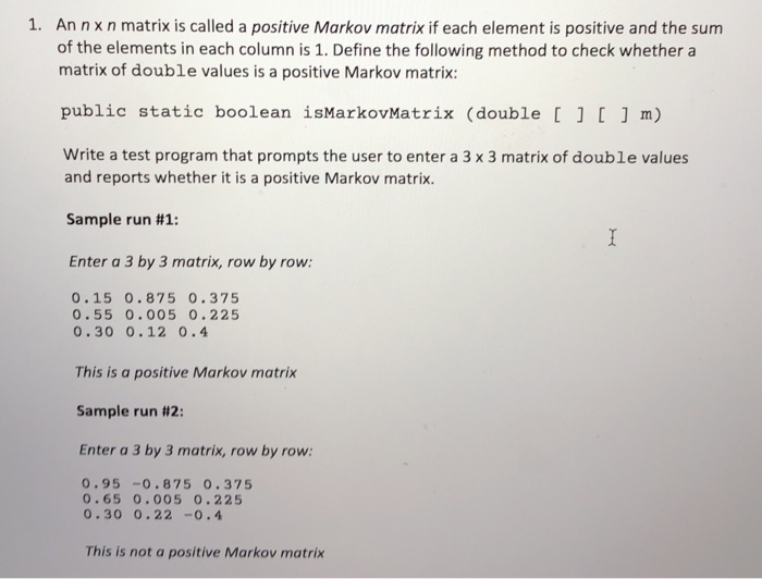 Solved 1. An nx n matrix is called a positive Markov matrix | Chegg.com