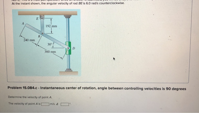 Solved At the instant shown, the angular velocity of rod BE | Chegg.com