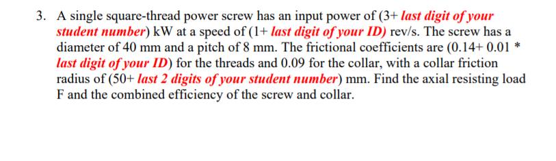 Solved 3. A single square-thread power screw has an input | Chegg.com
