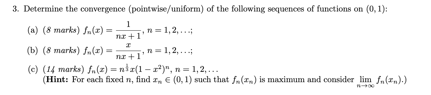 Solved 3. Determine the convergence (pointwise/uniform) of | Chegg.com
