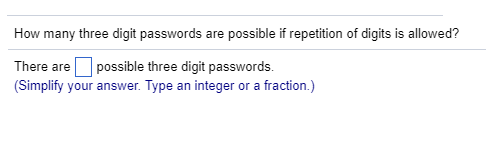 Solved How many three digit passwords are possible if | Chegg.com