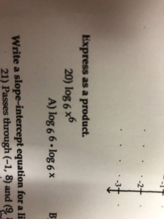 Solved Express as a product. 20) log 6 x6 A) log 6 6 log6x | Chegg.com