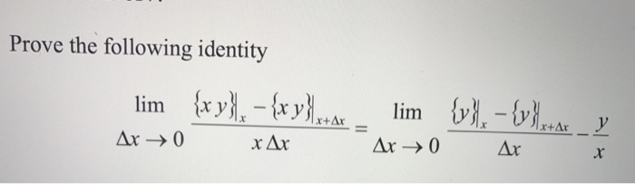 Solved Prove the following identity lim_delta x rightarrow | Chegg.com