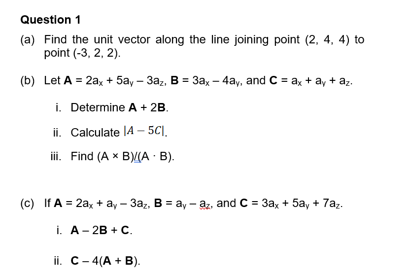Solved Question 1 (a) Find the unit vector along the line | Chegg.com