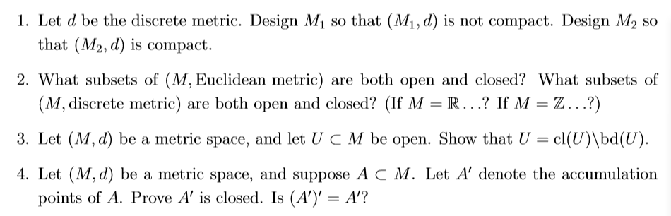 Solved 1. Let d be the discrete metric. Design M so that | Chegg.com