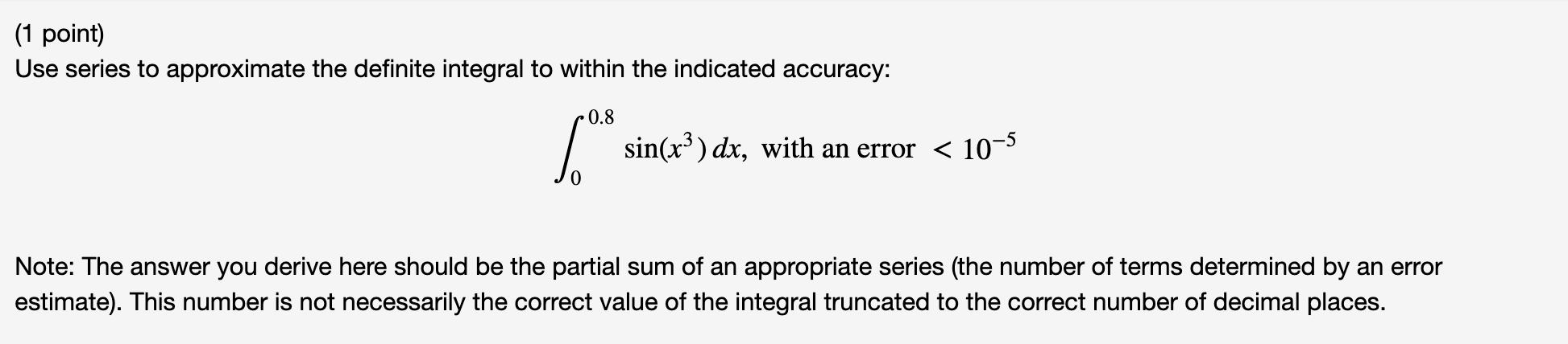 Solved Use series to approximate the definite integral to | Chegg.com
