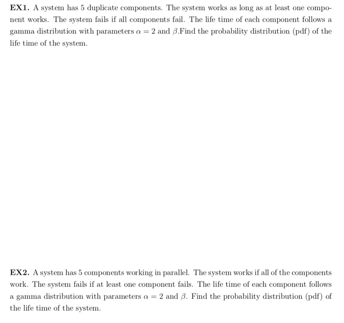 Solved EX1. A system has 5 duplicate components. The system | Chegg.com