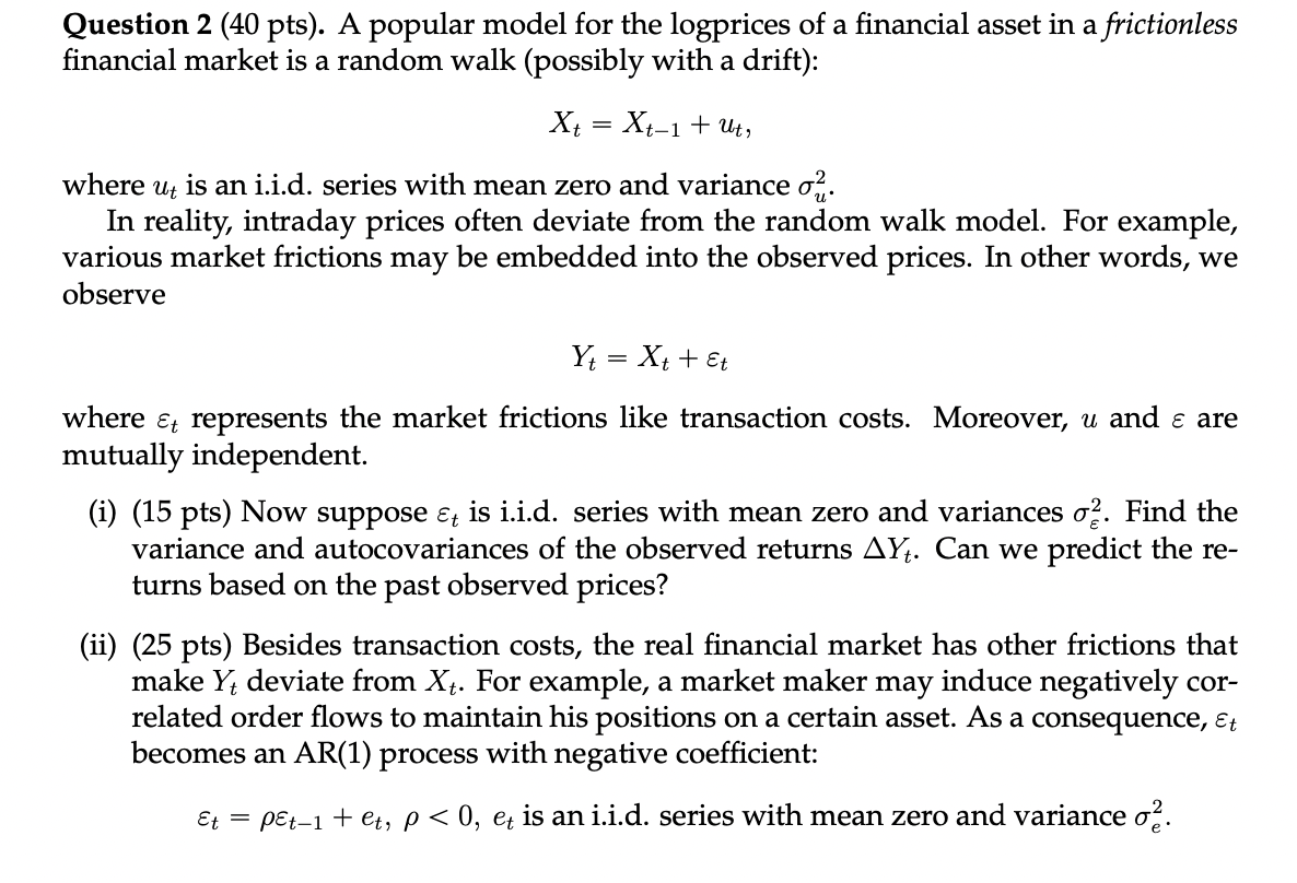 Solved Question 2 (40 pts). A popular model for the | Chegg.com