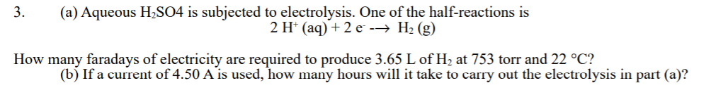 Solved 3. (a) Aqueous H2SO4 is subjected to electrolysis. | Chegg.com
