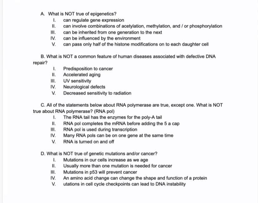 Solved A. What is NOT true of epigenetics? 1. can regulate | Chegg.com