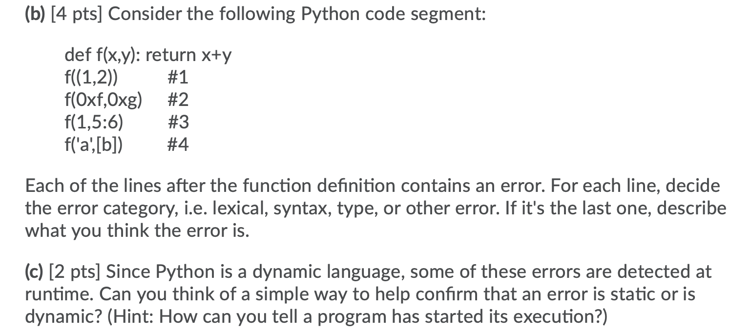 Solved (b) (4 pts) Consider the following Python code | Chegg.com