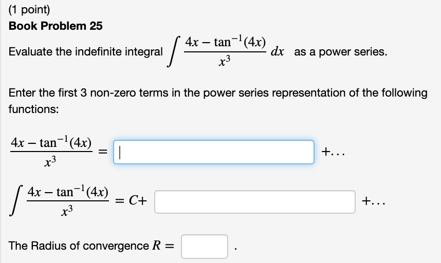 Solved (1 point) Book Problem 25 4x tan(4x) dr as a power | Chegg.com
