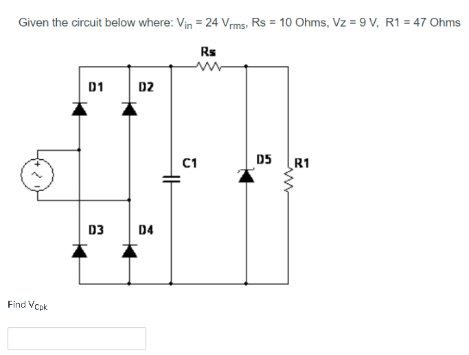 Solved Given the circuit below where: Vin = 24 Vrms, Rs = 10 | Chegg.com