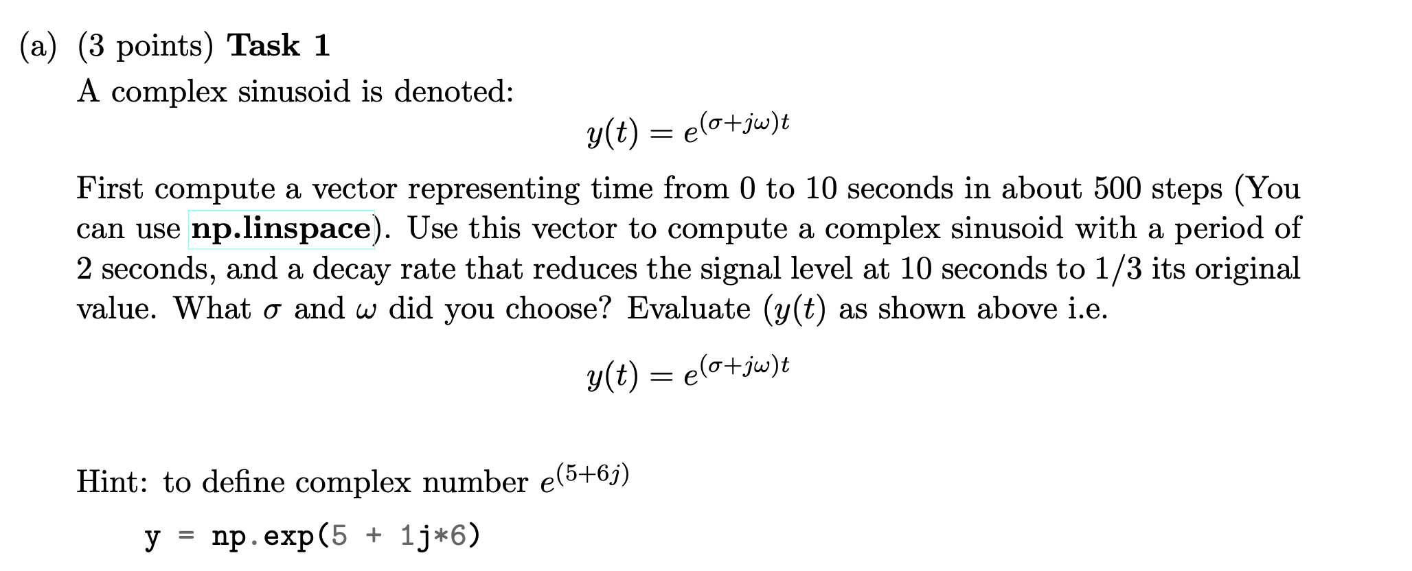 Solved (a) (3 points) Task 1 A complex sinusoid is denoted: | Chegg.com