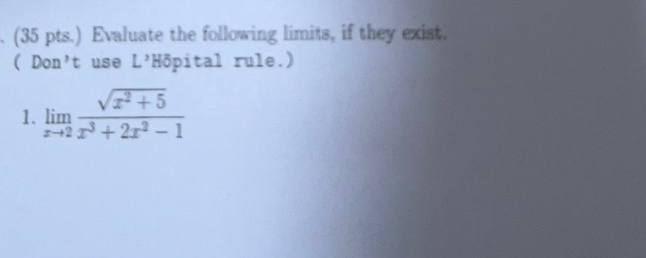 Solved (35 pts.) Evaluate the following limits, if they | Chegg.com