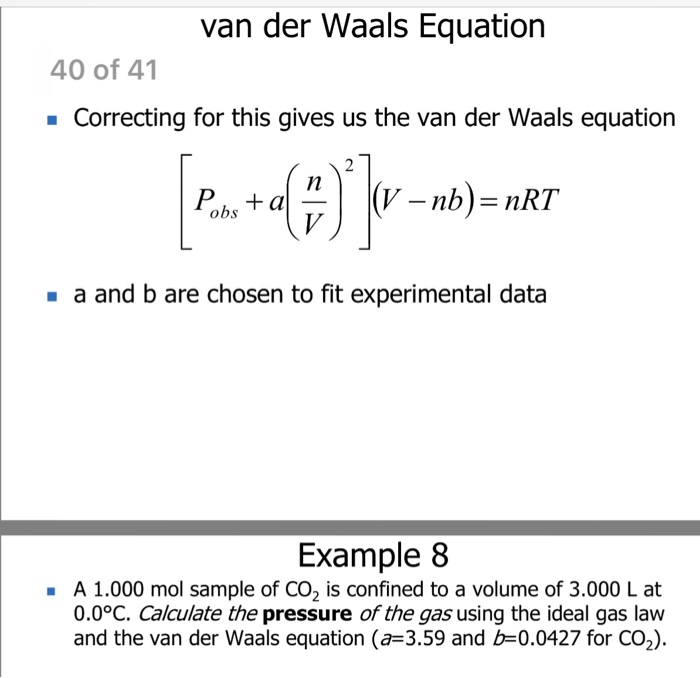 Solved van der Waals Equation 40 of 41 Correcting for this | Chegg.com