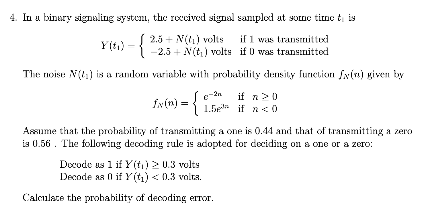 Solved 4. In a binary signaling system, the received signal | Chegg.com