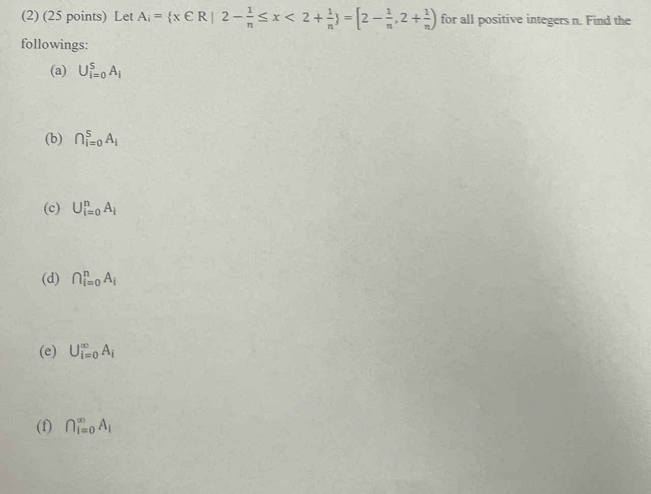 Solved (2) (25 points) Let Ai={x∈R∣2−n1≤x