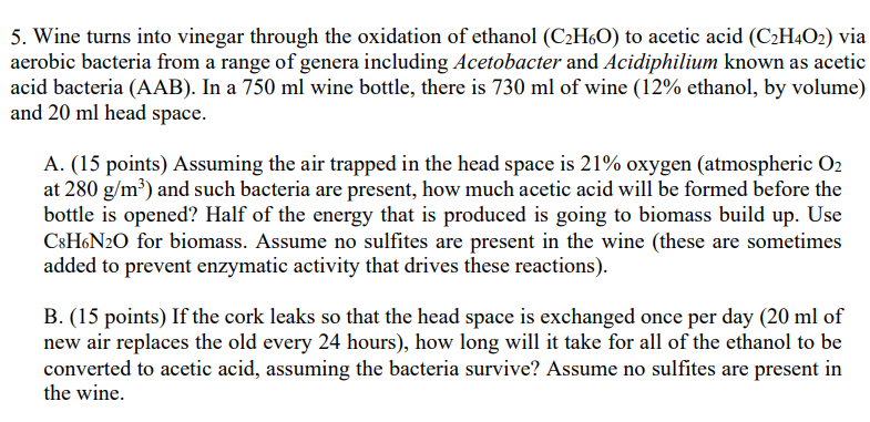 Solved 5. Wine turns into vinegar through the oxidation of | Chegg.com