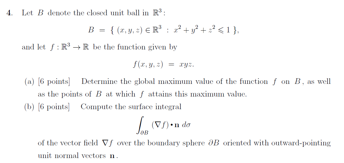 Solved 4. Let B denote the closed unit ball in R3: B = { (x, | Chegg.com