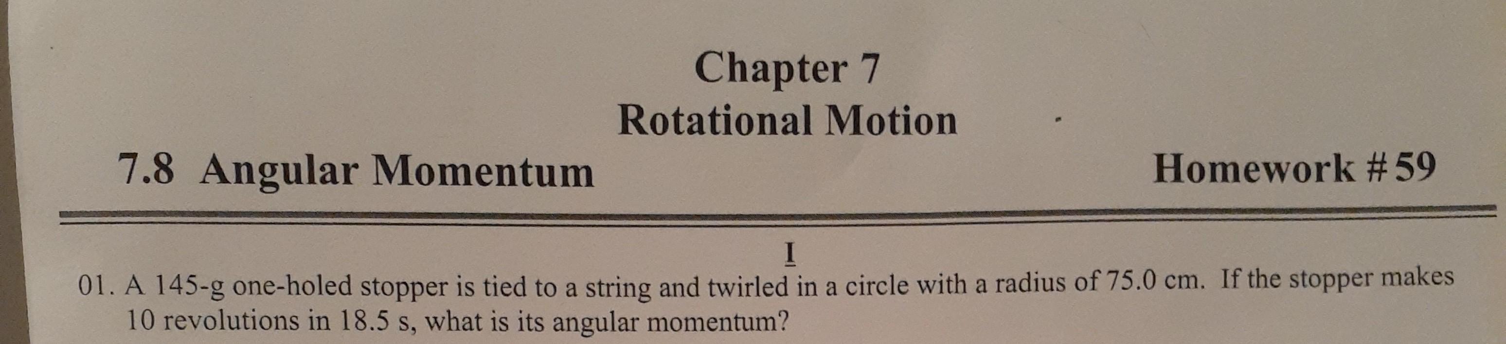 Solved Chapter 7 Rotational Motion 7.8 Angular Momentum | Chegg.com