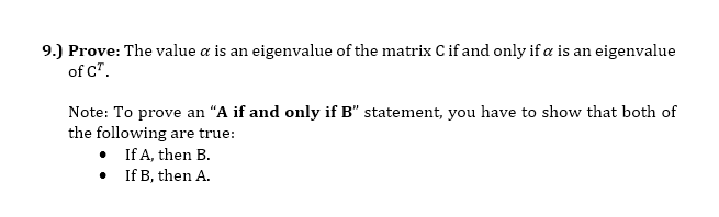Solved 9.) Prove: The value α is an eigenvalue of the matrix | Chegg.com