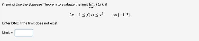 Solved (1 point) Use the Squeeze Theorem to evaluate the | Chegg.com