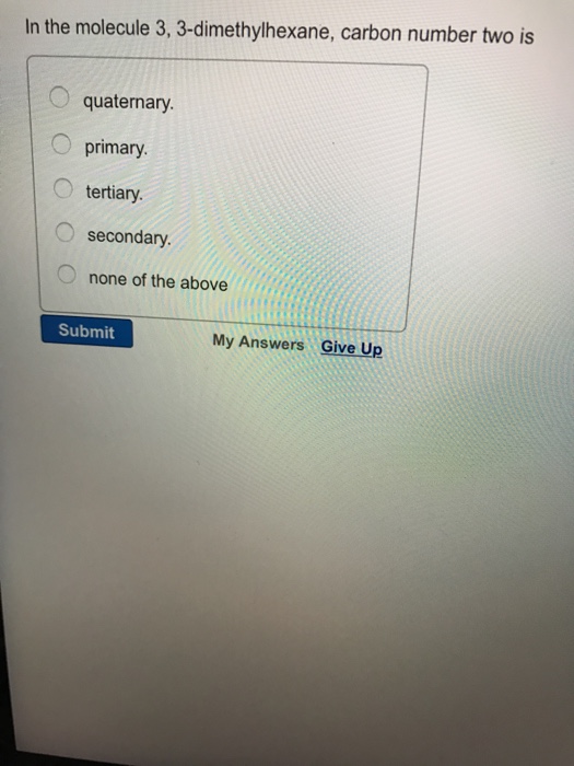 Solved In the molecule 3, 3-dimethylhexane, carbon number | Chegg.com