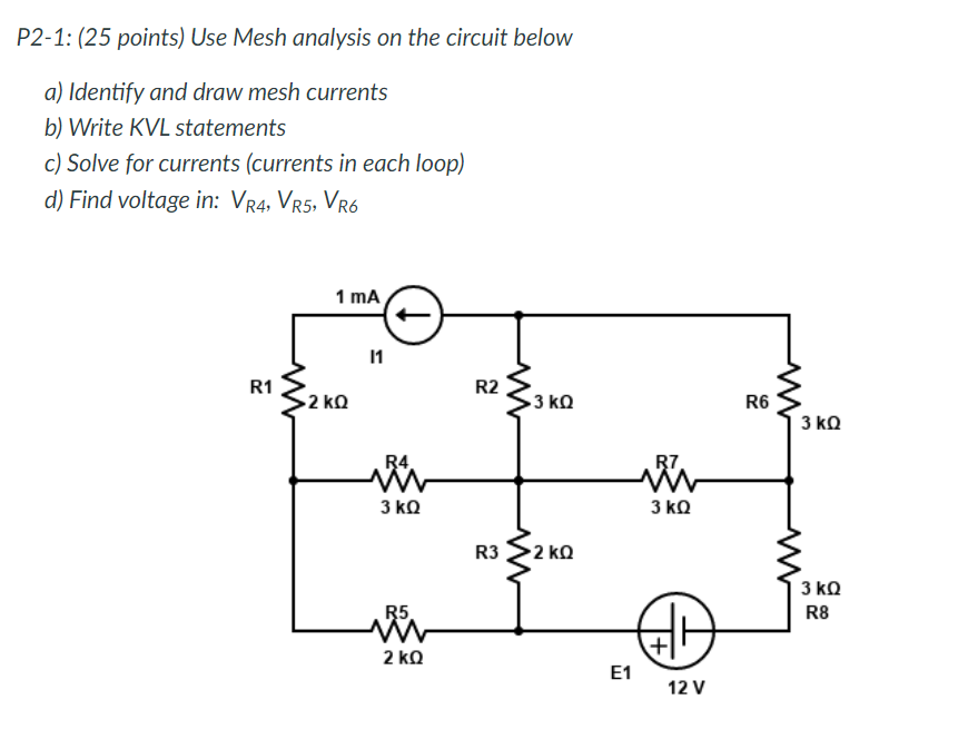 Solved P2-1: (25 points) Use Mesh analysis on the circuit | Chegg.com