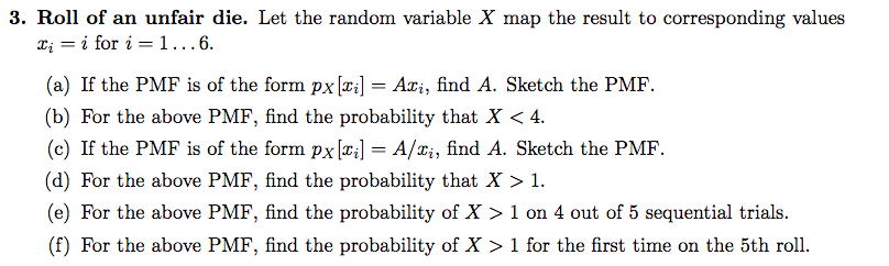 Solved 3. Roll of an unfair die. Let the random variable X | Chegg.com