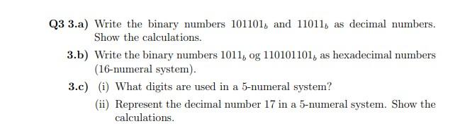 Solved Q3 3.a) Write the binary numbers 101101, and 110110 | Chegg.com