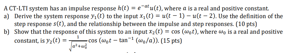 Solved A CT-LTI system has an impulse response | Chegg.com