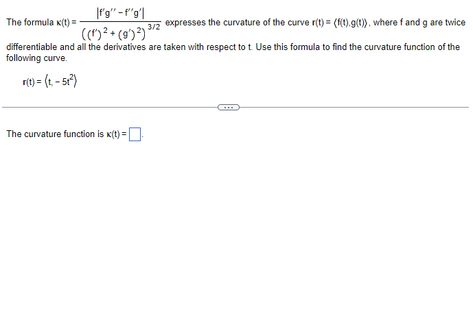 Solved The formula k(t)=((f′)2+(g′)2)3/2∣f′g′′−f′′g′∣ | Chegg.com