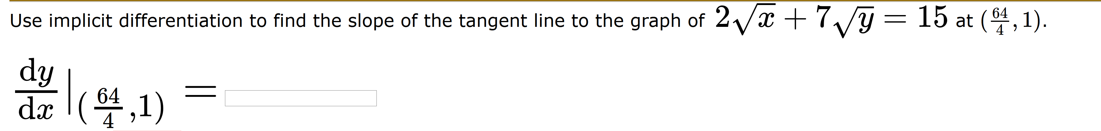 Solved Use implicit differentiation to find the slope of the | Chegg.com