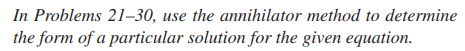 Solved In Problems 21-30, use the annihilator method to | Chegg.com