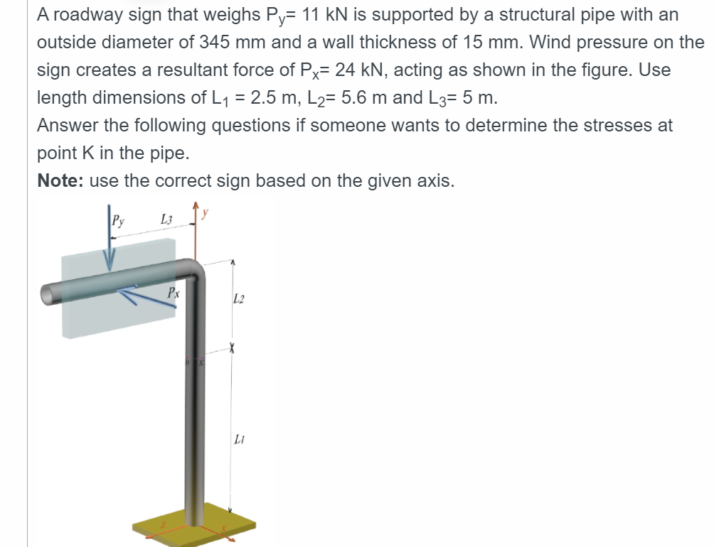 Solved 1.What is the axial force in the pipe? 2. What is the | Chegg.com