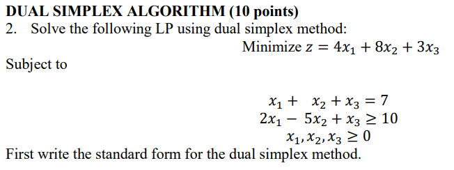 DUAL SIMPLEX ALGORITHM (10 points) 2. Solve the | Chegg.com