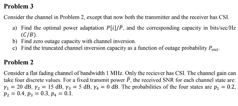 Solved Consider the channel in Problem 2, except that now | Chegg.com