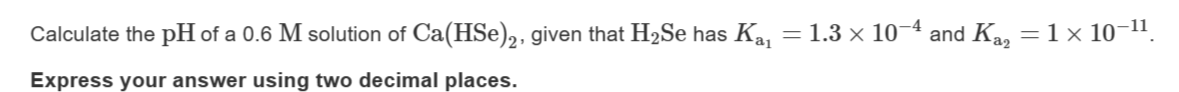 Solved Calculate the \\( \\mathrm{pH} \\) of a \\( 0.6 | Chegg.com