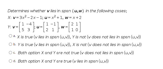 Solved v Determines whether v lies in span {u,w} in the | Chegg.com