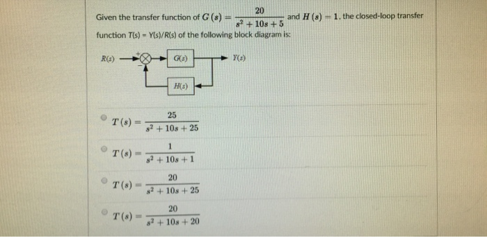 Solved Given the transfer function of G (s) = function Tis) | Chegg.com